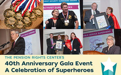 Pension Rights Center 40th Anniversary - Pension Rights Center